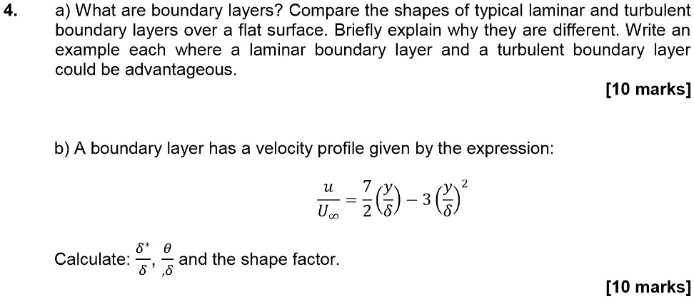 4. a) What are boundary layers? Compare the shapes of typical laminar and turbulent boundary ...
