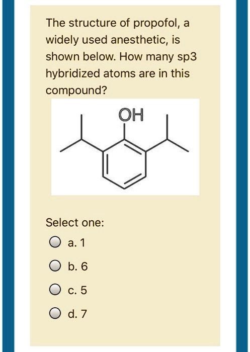 SOLVED: The structure of propofol, a widely used anesthetic, is shown ...
