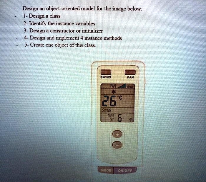 Solved Design An Object Oriented Model For The Image Below 1 Design A Class 2 Identify The