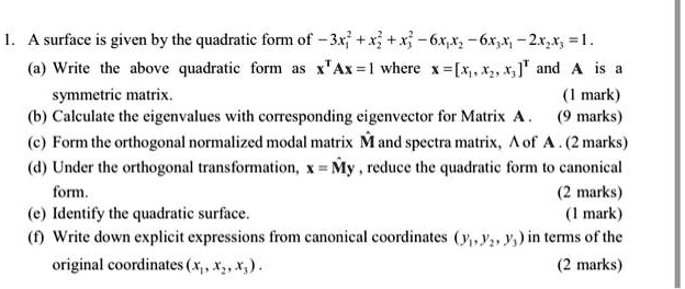 SOLVED: A surface is given by the quadratic for of 31; +4; 61,+ , 6.,1 ...
