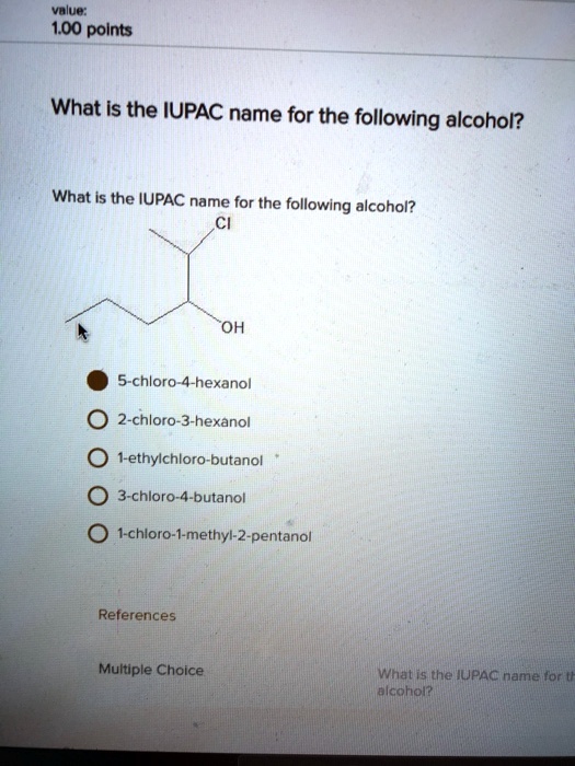 SOLVED: value: 1.00 polnts What Is the IUPAC name for the following ... SOLVED: value: 1.00 polnts What Is the IUPAC name for the following ...