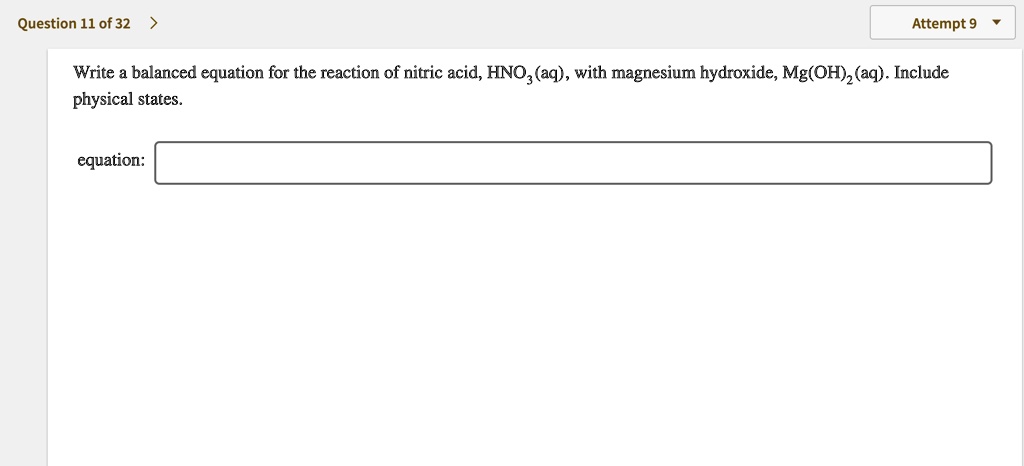 SOLVED: Question 11 of 32 Attempt 9 Write balanced equation for the ...