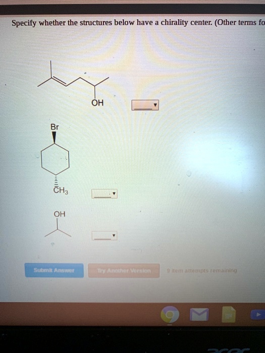 SOLVED: Specify whether the structures below have chirality center ... SOLVED: Specify whether the structures below have chirality center ...