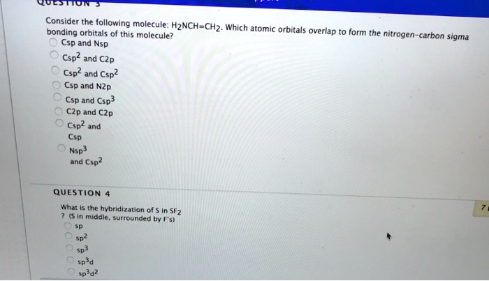 SOLVED: Consider the following molecule: H2NCH-CH2. Which atomic ...