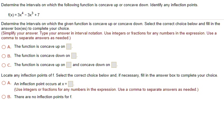 determine the intervals on which the following function concave up or concave down identify any ...