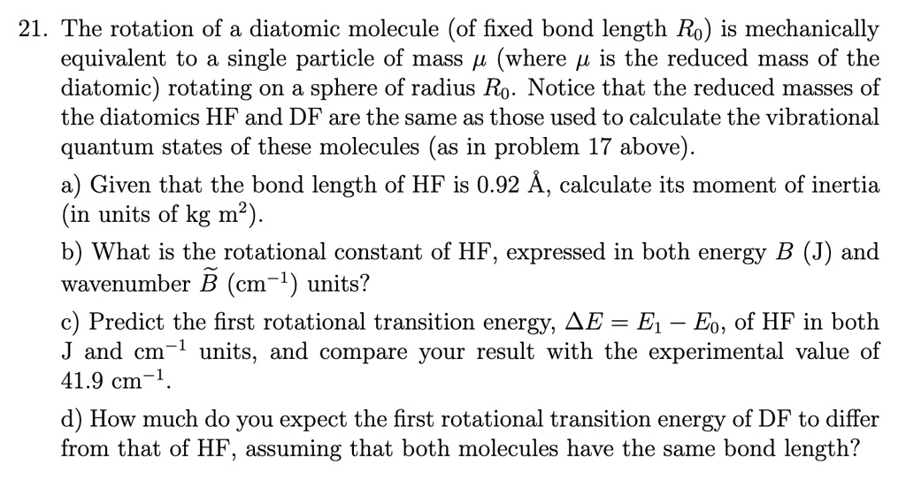 21 the rotation of a diatomic molecule of fixed bond length ro is ...