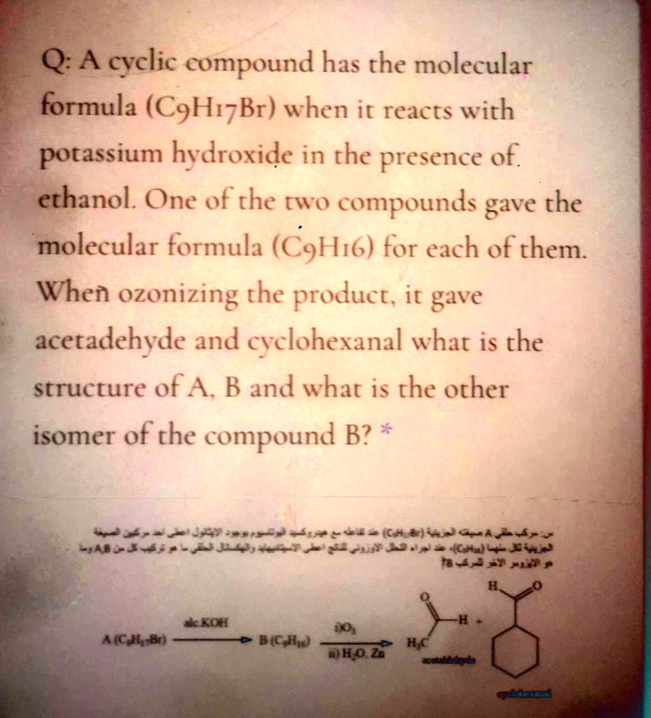 SOLVED: Q:A cyclic compound has the molecular formula (C9Hi7Br) when it ...