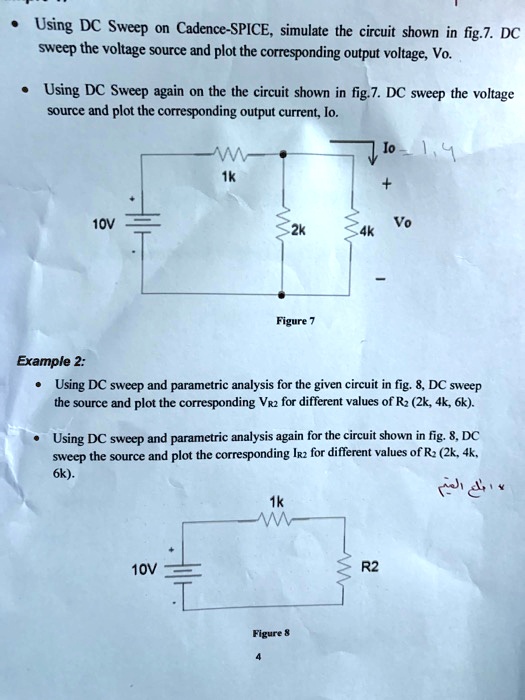 Using DC Sweep on Cadence-SPICE, simulate the circuit shown in fig.7 ...