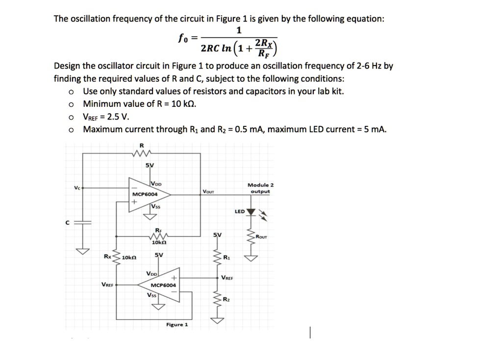 SOLVED: The oscillation frequency of the circuit in Figure 1 is given by the following equation ...