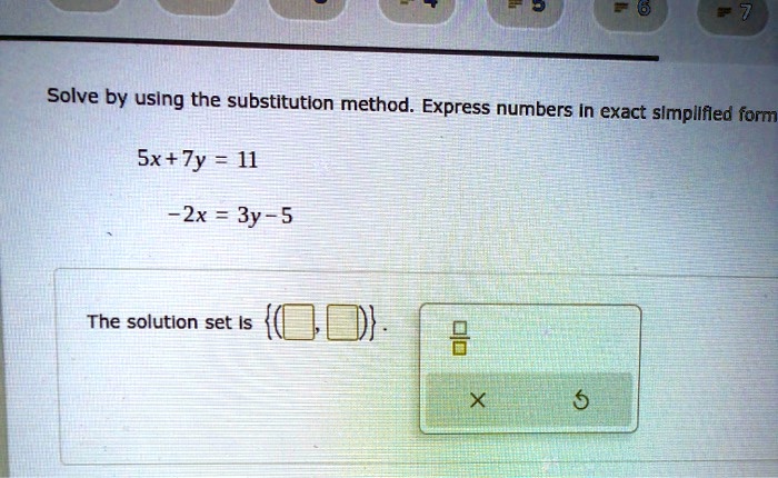 SOLVED: Solve by using the substitution method: Express numbers In exact slmpilfiled form Sx+Ty ...