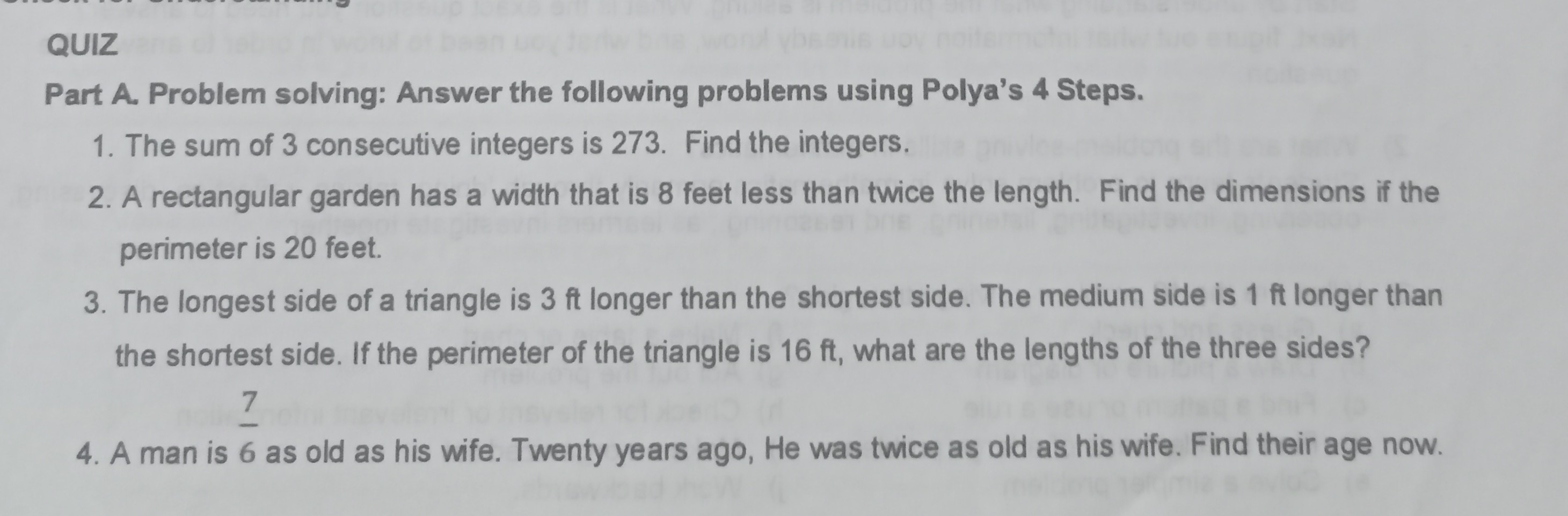 SOLVED: QUIZ Part A. Problem solving: Answer the following problems using Polya's 4 Steps. 1 ...