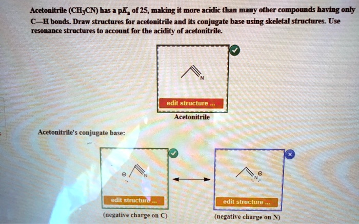 SOLVED: Acetonitrile (CH3CN) has a pKa of 25, making it more acidic than many other compounds ...
