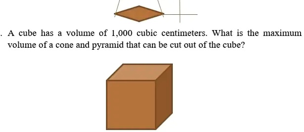 SOLVED: A cube has volume of 1,000 cubic centimeters What is the maxium ...