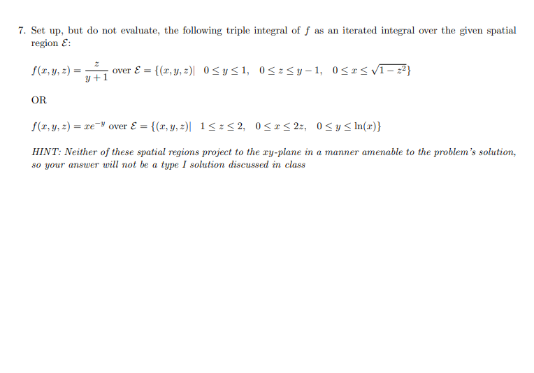 SOLVED: 7. Set up, but do not evaluate, the following triple integral of f as an iterated ...