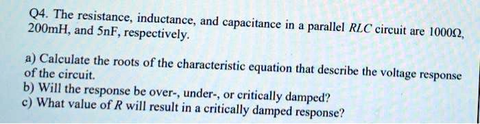 SOLVED: The resistance, inductance, and capacitance in a parallel RLC ...