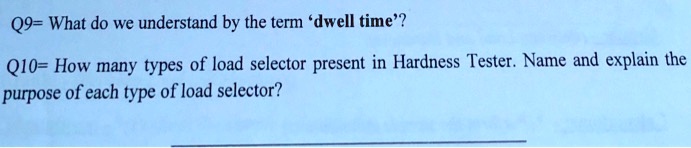 SOLVED: Q9=What do we understand by the termdwell time? Q10= How many ...