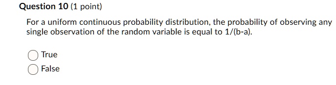 SOLVED: Question 10 (1 point) For a uniform continuous probability distribution; the probability ...