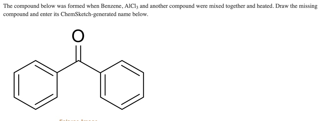 SOLVED: The compound below was formed when Benzene, AICly and another ...