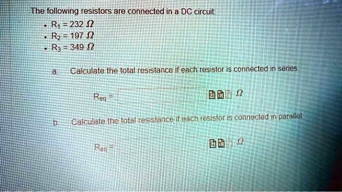 SOLVED: The following resistors are connected in a DC circuit R2322 ...