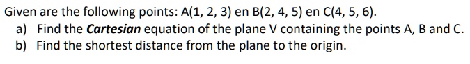 given are the following points a1 23 en b2 4 5 en c45 6 find the ...