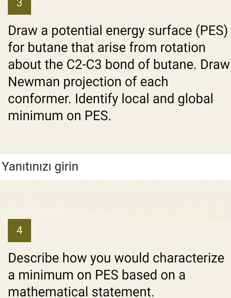 3 Draw a potential energy surface (PES) for butane that arise from ...