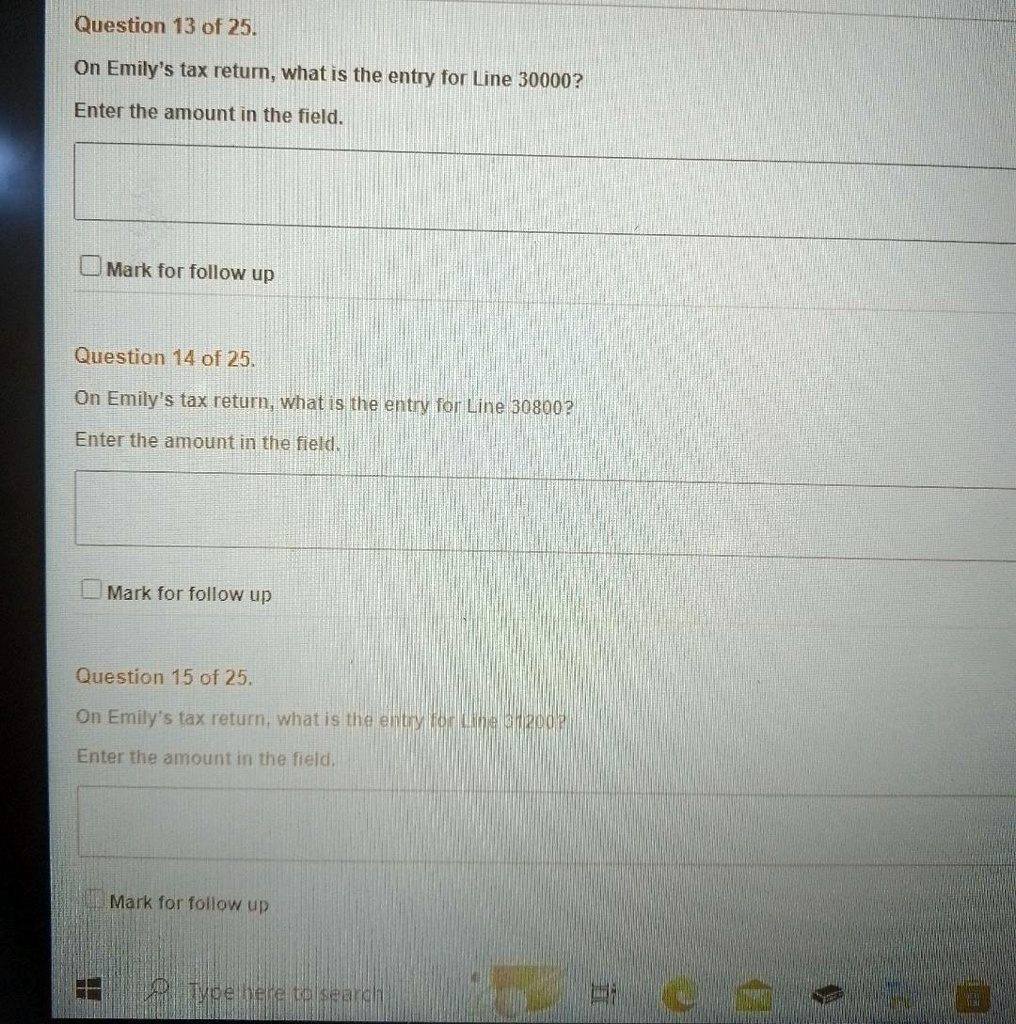 Question 13 of 25. On Emily's tax return, what is the entry for Line ...