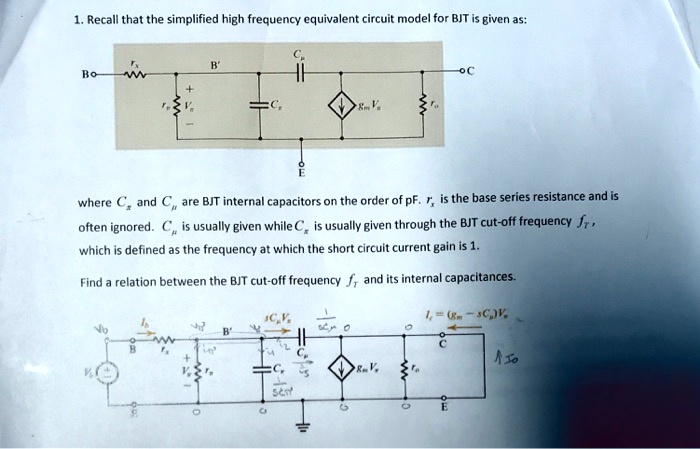 1. Recall that the simplified high frequency equivalent circuit model ...