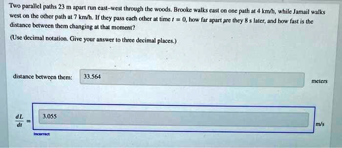 SOLVED: Two parallel paths 23 m apart run east-west through the woods ...