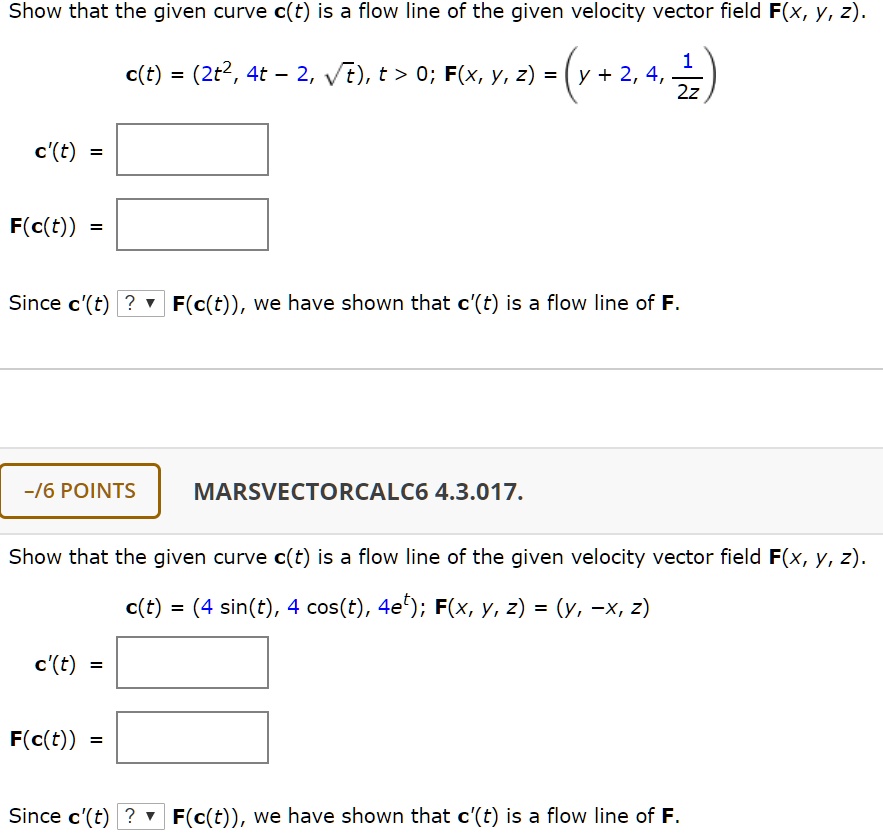 show that the given curve ct is a flow line of the given velocity vector field fx y 2 ct 2t2 4t ...