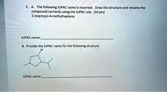 SOLVED: The following IUPAC name is incorrect. Draw the structure and rename the compound ...