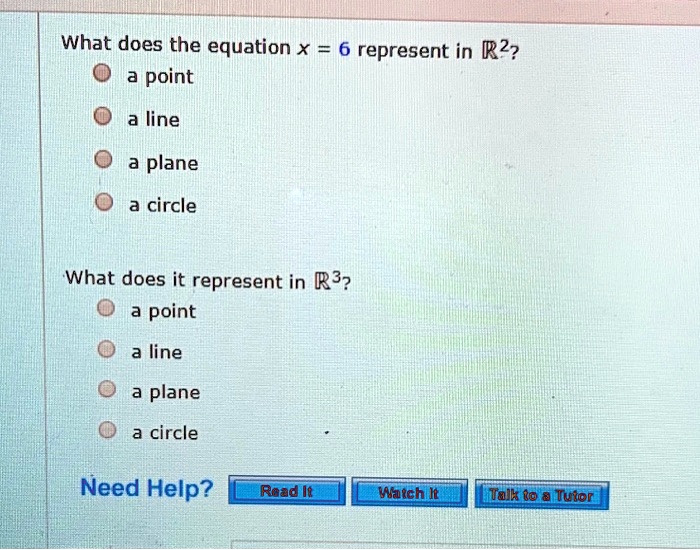 SOLVED: What does the equation x^6 represent in R^2? point, line, plane ...