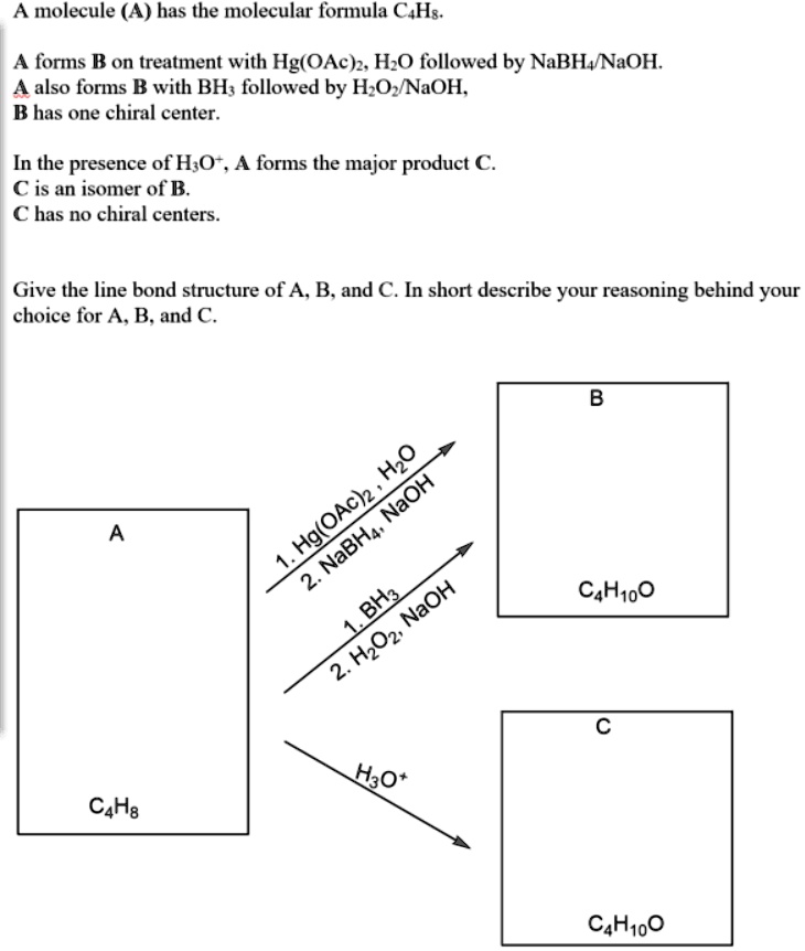 SOLVED: A molecule (A) has the molecular forula CHs. forms B on ...