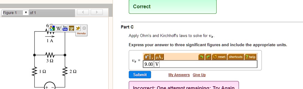 Figure 1 of 1 6 ? 1 A 3 ? 1 ? 2 ? Correct Part C Apply Ohm's and Kirchhoff's laws to solve for ...