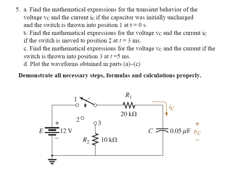 SOLVED: Emergency 5. a. Find the mathematical expressions for the transient behavior of the ...