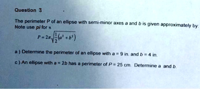 SOLVED: The perimeter P of an ellipse with semi-minor axes b is given ...