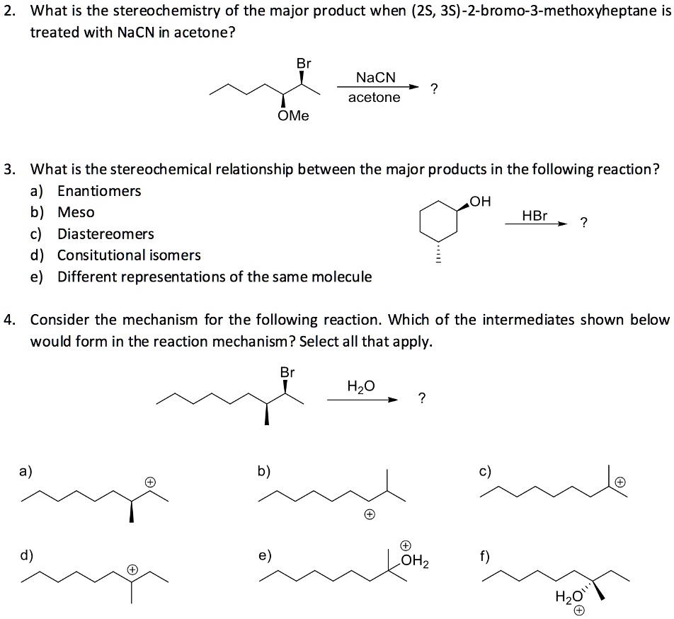SOLVED: ' 2. What is the stereochemistry of the major product when (2S, 3S)-2-bromo-3 ...