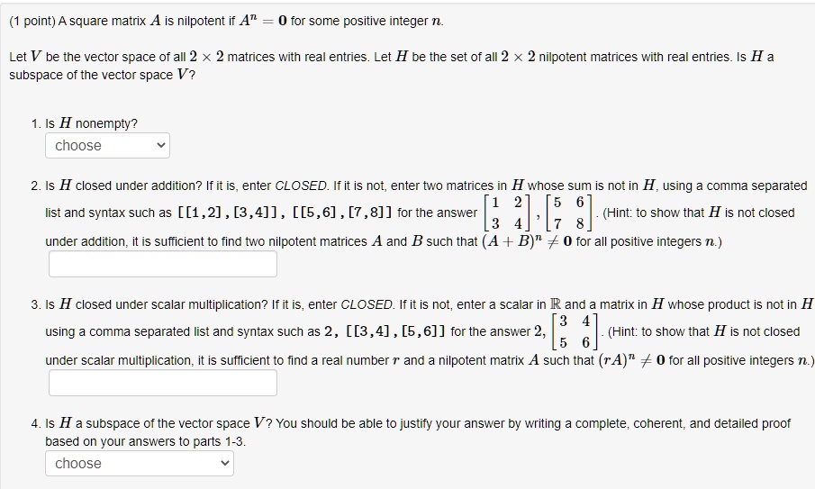 [GET ANSWER] point a square matrix a is nilpotent if an 0 for some ...