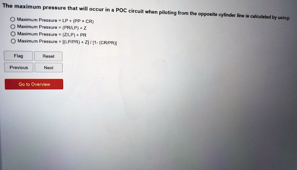 SOLVED: The maximum pressure that will occur in a POC circuit when ...