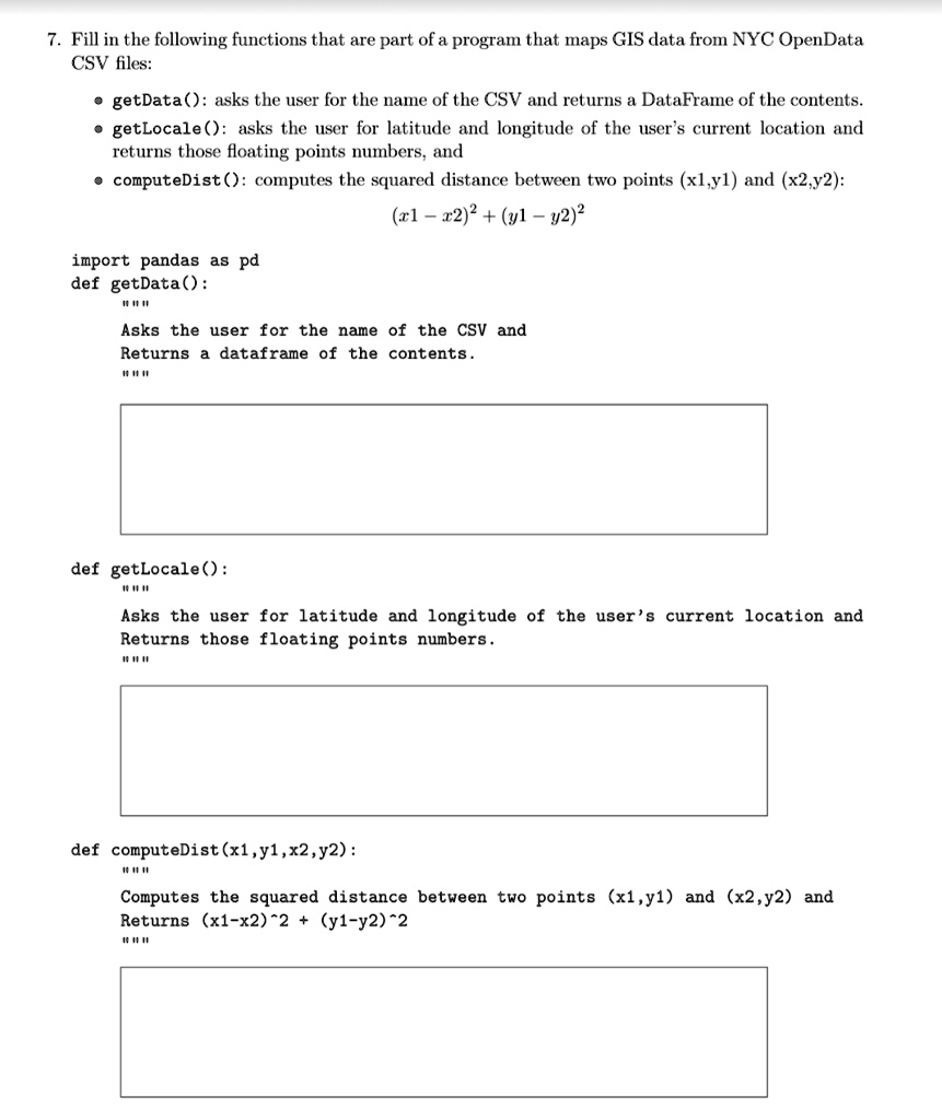 7 Fill In The Following Functions That Are Part Of A Program That Maps Gis Data From Nyc 