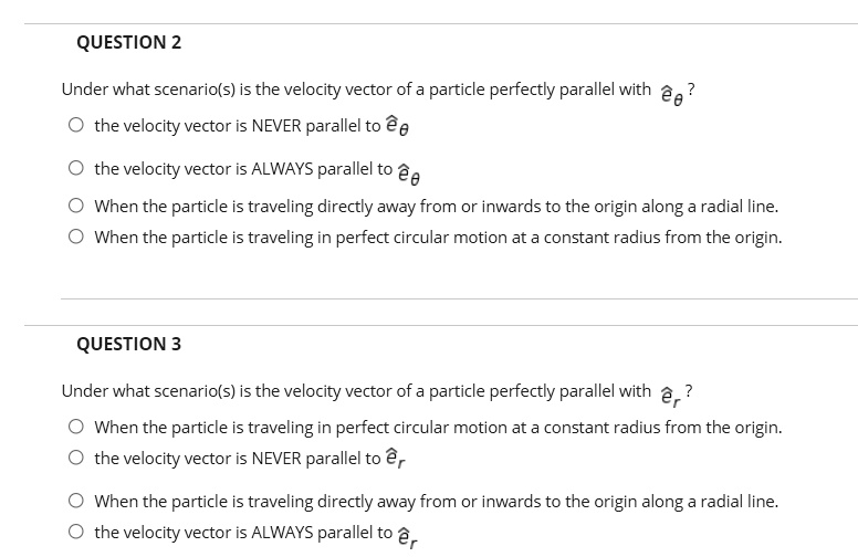 SOLVED: QUESTION 2 Under what scenario(s) is the velocity vector of a ...