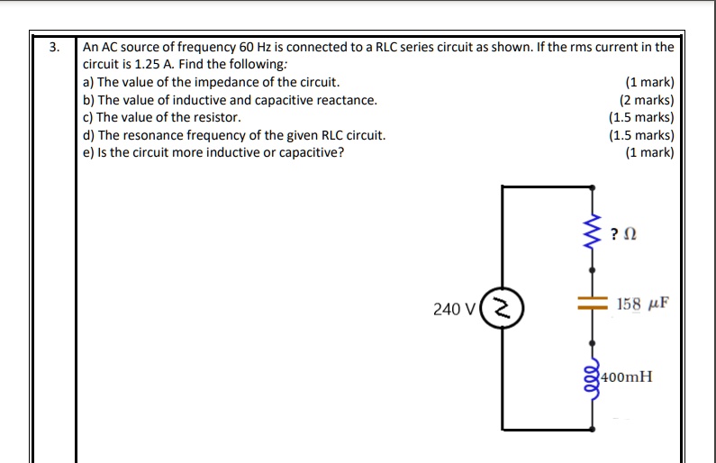 SOLVED: An AC source of frequency 60 Hz is connected to a RLC series circuit as shown: If therms ...