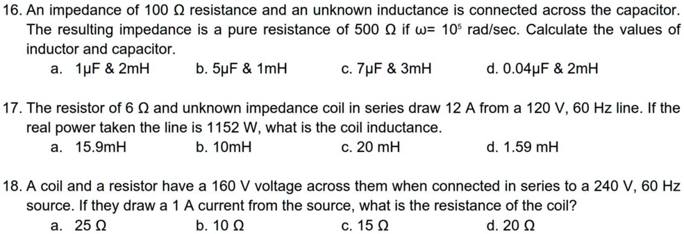 SOLVED: 16. An impedance of 100 Î© resistance and an unknown inductance ...