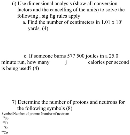 SOLVED: Use dimensional analysis (show all conversion factors and the ...