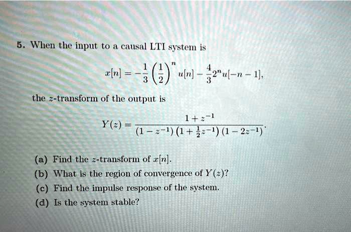 SOLVED: When the input to a causal LTI system is "Î´[n-1]", the z ...