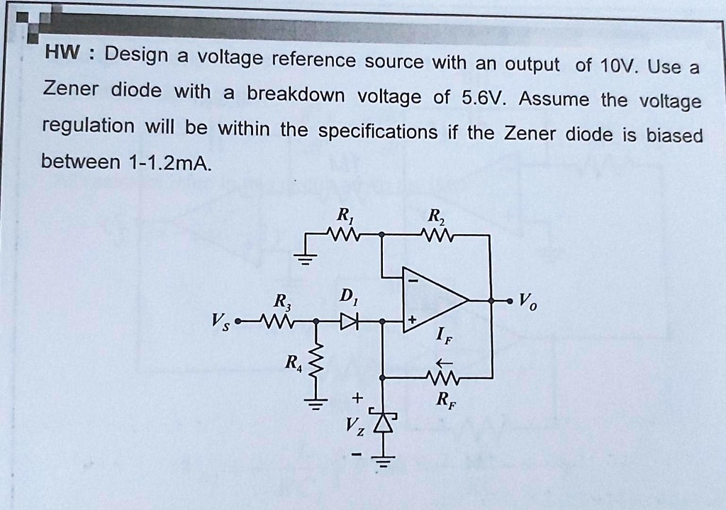 HW: Design a voltage reference source with an output of 10V. Use a ...