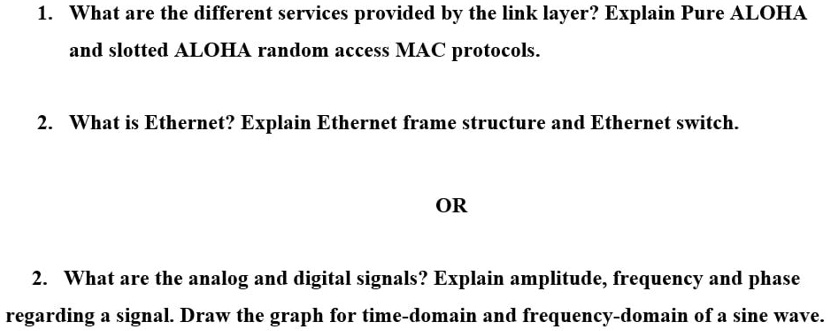 1. What are the different services provided by the link layer? Explain ...