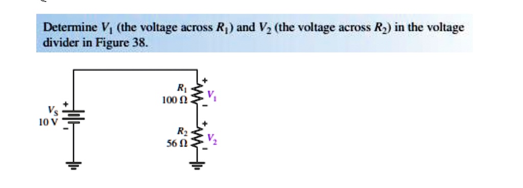 SOLVED: Determine V1 (the voltage across R1) and V2 (the voltage across R2) in the voltage ...