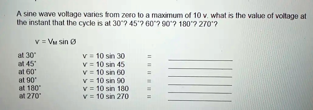 A sine wave voltage varies from zero to a maximum of 10 v. what is the ...