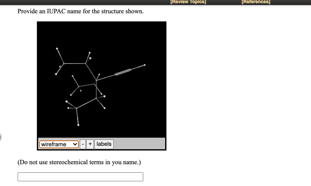 SOLVED: Review Topics] [rererences] Provide an IUPAC name for the ...
