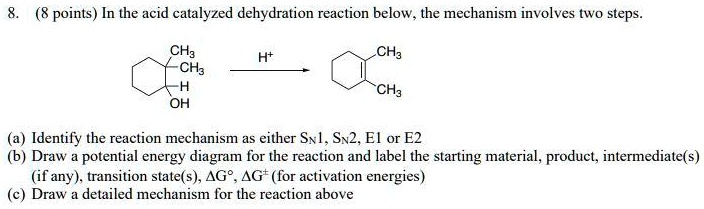 points in the acid catalyzed dehydration reaction below the mechanism ...